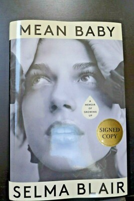 SELMA BLAIR AUTOGRAPHED "MEAN BABY" NEW SIGNED MEMOIR HARDCOVER BOOK ...