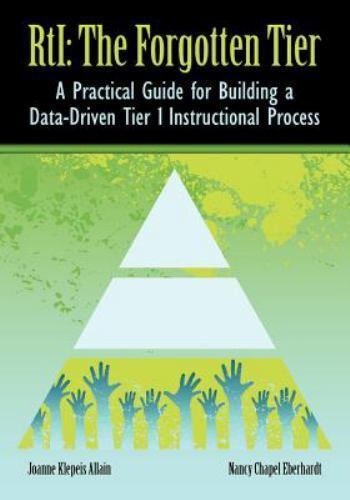 Rti : The Forgotten Tier a Practical Guide for Building a Data-Driven ...