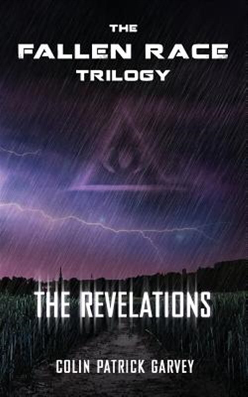 Book II: The Revelations (the Fallen Race Trilogy) by Garvey, Colin ...