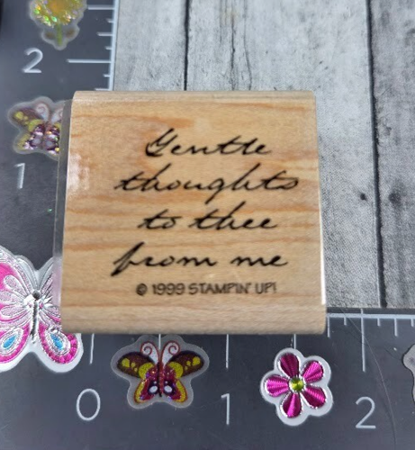 Stampin' Up! Gentle Thoughts To Thee From Me 1999 Rubber Stamp Wood # ...