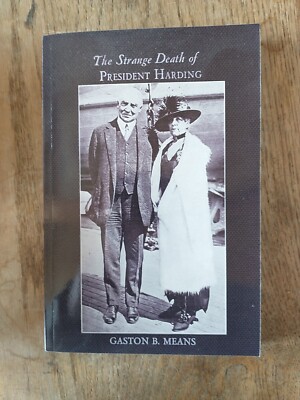 The Strange Death of President Harding By Means, History 9780923891398 ...