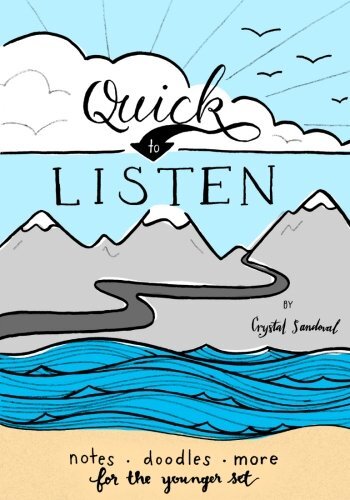 Quick to Listen : Notes, Doodles and More for the Younger Set by ...