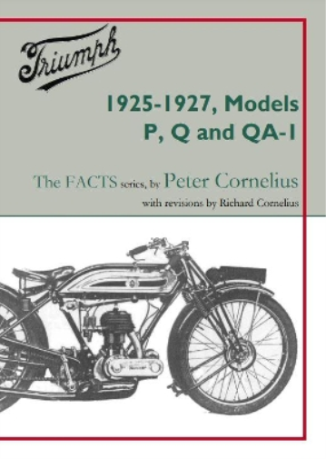 Peter Cornelius Triumph 1925-1927, Models P, Q and QA-1 (Paperback ...