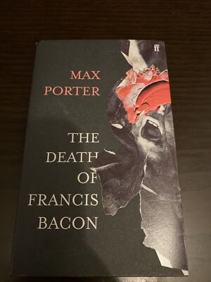 The Death of Francis Bacon by Max Porter - Hardcover With Dustjacket | eBay