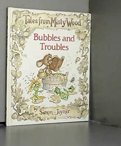 Bubbles and troubles (Tales from Misty Wood) by Joyner, Simon Book The ...
