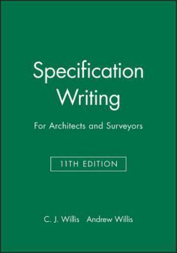 Specification Writing : For Architects and Surveyors by Andrew Willis ...