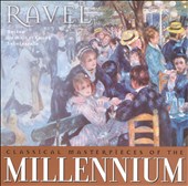 Ravel: Classical Masterpieces of the Millennium - Music CD - - 2000-07 ...