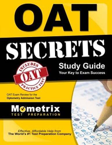 Oat Secrets Study Guide: Oat Exam Review for the Optometry Admission ...