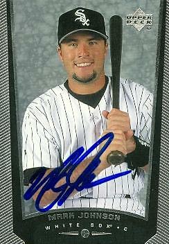 Mark Johnson autographed baseball card (Chicago White Sox) 1999 Upper ...