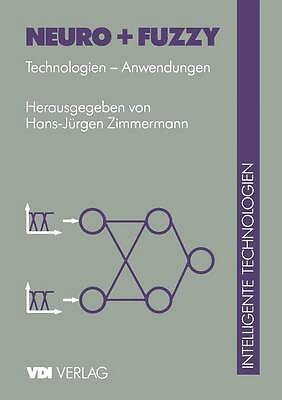 Neuro + Fuzzy: Technologien -- Anwendungen by H -J Zimmermann (Paperback, 1995) for sale online ...