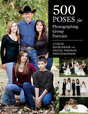 500 Poses for Photographing Group Portraits: A Visual Sourcebook for ...