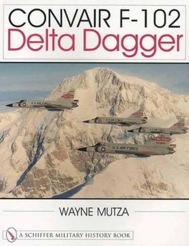 Convair F-102: Delta Dagger by Wayne Mutza (English) Paperback Book ...