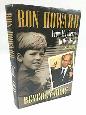 Ron Howard: From Mayberry to the - Hardcover, by Gray Beverly ...