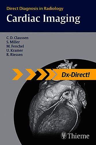 CARDIAC IMAGING: DIRECT DIAGNOSIS IN RADIOLOGY (DX-DIRECT By Claus NEW ...
