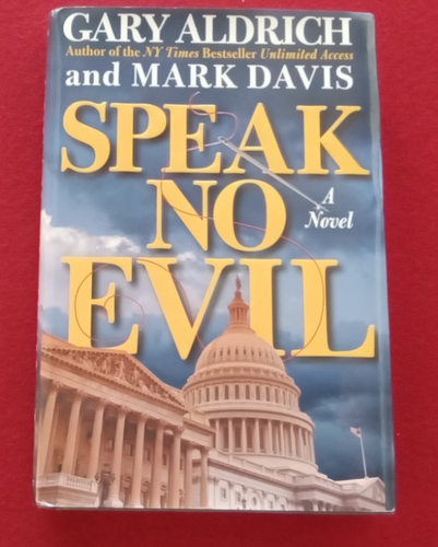 Speak No Evil by Gary W. Aldrich and Mark Davis 1998 HCDJ SIGNED LIKE ...