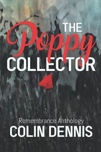 The Poppy Collector by Dennis, Colin Book The Fast Free Shipping | eBay