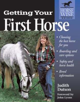 Getting Your First Horse by Judith Dutson: New 9781580170789| eBay