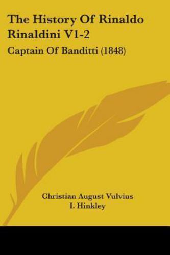 History of Rinaldo Rinaldini V1-2 : Captain of Banditti (1848) by ...