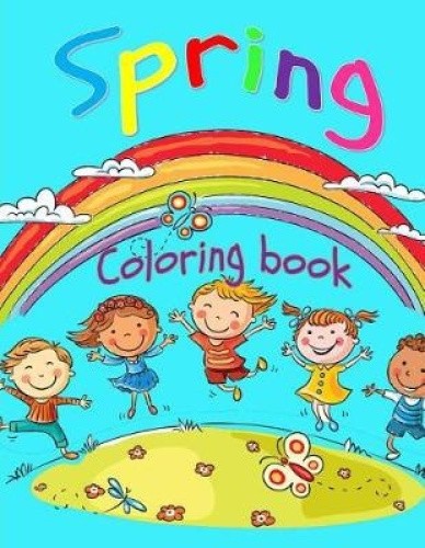 Spring Coloring Book: Toddler Coloring Book for Boys and Girls: Fun and ...