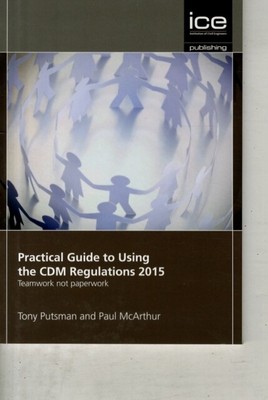 Practical Guide to Using the CDM Regulations 2015 by Paul McArthu ...