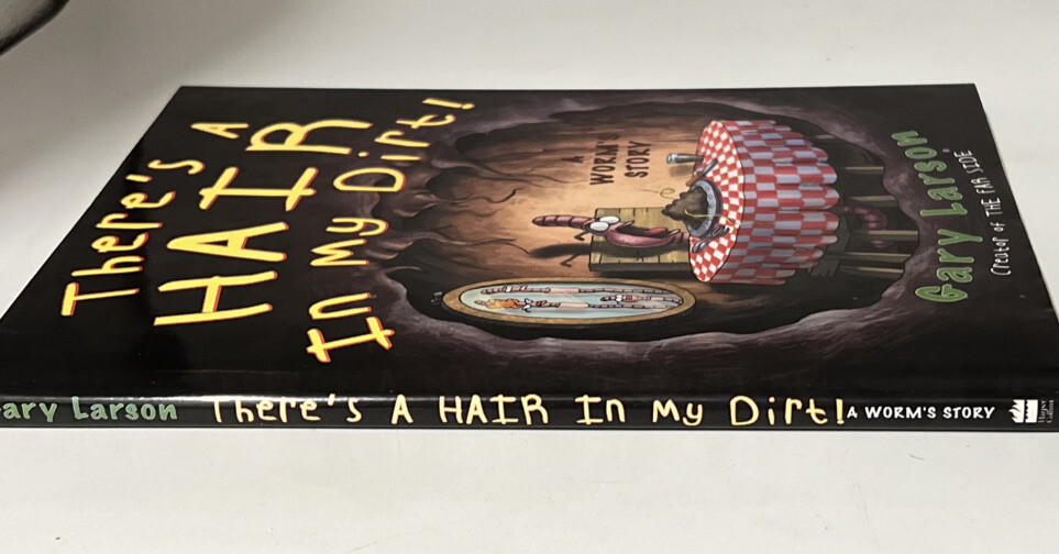 There's A Hair In My Dirt-Gary Larson 1998 1st Edition 1998 HC W/ DJ ...