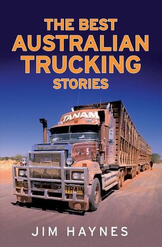 Jim Haynes The Best Australian Trucking Stories (Paperback ...