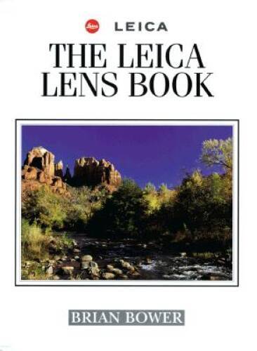 The Leica Lens Book - Hardcover By Bower, Brian - GOOD 9780715308172| eBay
