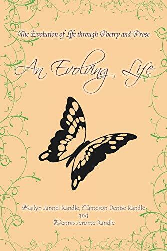 An Evolving Life: The Evolution of Life through Poetry and Prose ...