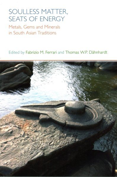 Soulless Matter, Seats of Energy : Metals, Gems and Minerals in South ...