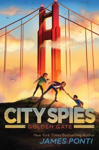 Golden Gate (2) (City Spies) - Hardcover By Ponti, James - VERY GOOD ...