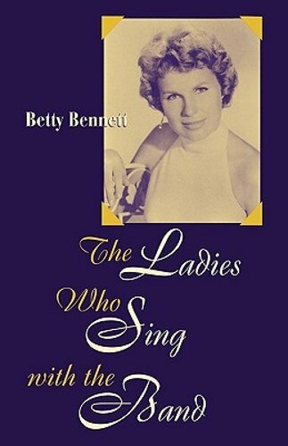 The Ladies Who Sing With the Band by Betty Bennett: New 9780810837140| eBay