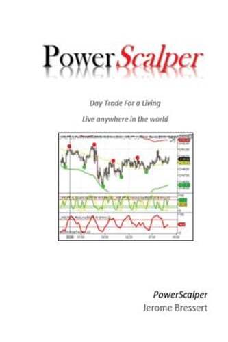 Power Scalper - Day Trade For a Living: Make a Living Day Trading by ...
