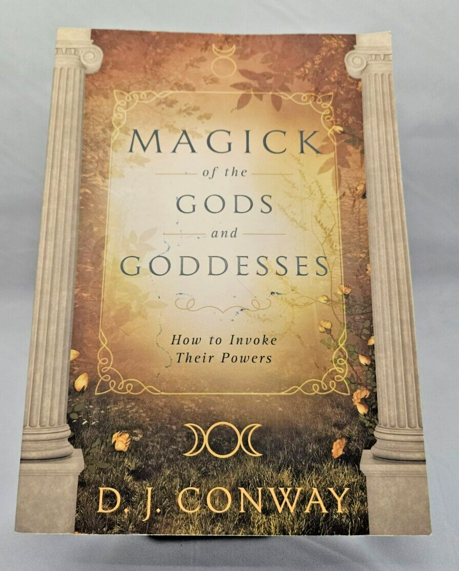 Magick of the Gods and Goddesses : How to Invoke Their Powers by D. J ...
