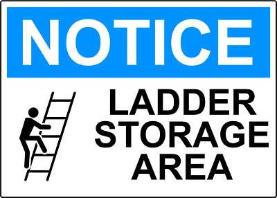 NOTICE LADDER F STORAGE AREA | Laminated Vinyl Decal Sticker Label | eBay