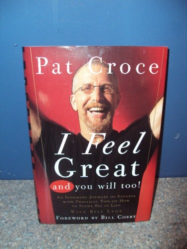 Pat Croce Signed "I Feel Great and you will too" book | eBay