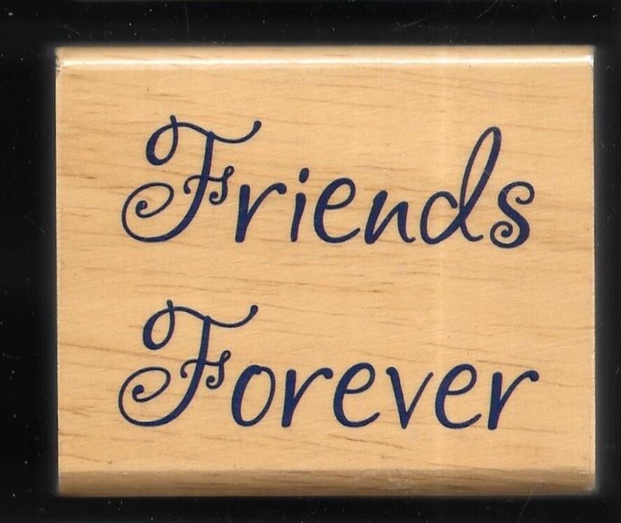 FRIENDS FOREVER WORDS Swirl Print LOVE FRIENDSHIP RUBBER STAMP Craft ...