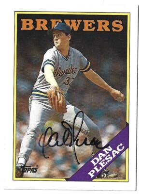 1988 TOPPS DAN PLESAC MILWAUKEE BREWERS ON CARD AUTOGRAPH SIGNED CARD ...