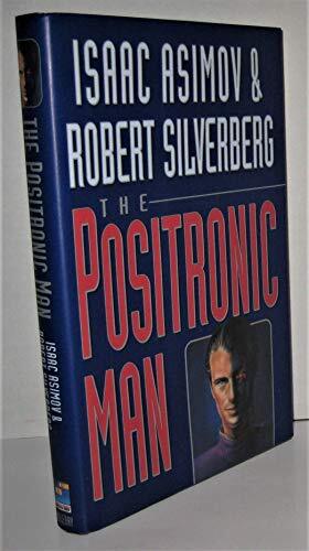 The Positronic Man by Isaac Asimov, Robert Silverberg 9780385263429 | eBay