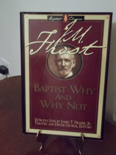 Baptist Why and Why Not - GOOD 9780805412536| eBay