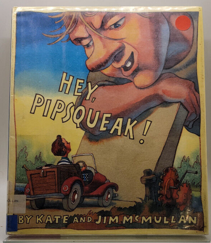 Kate & Jim McMullan Michael Di Capua Hey Pipsqueak! Book 1995 FLC ...