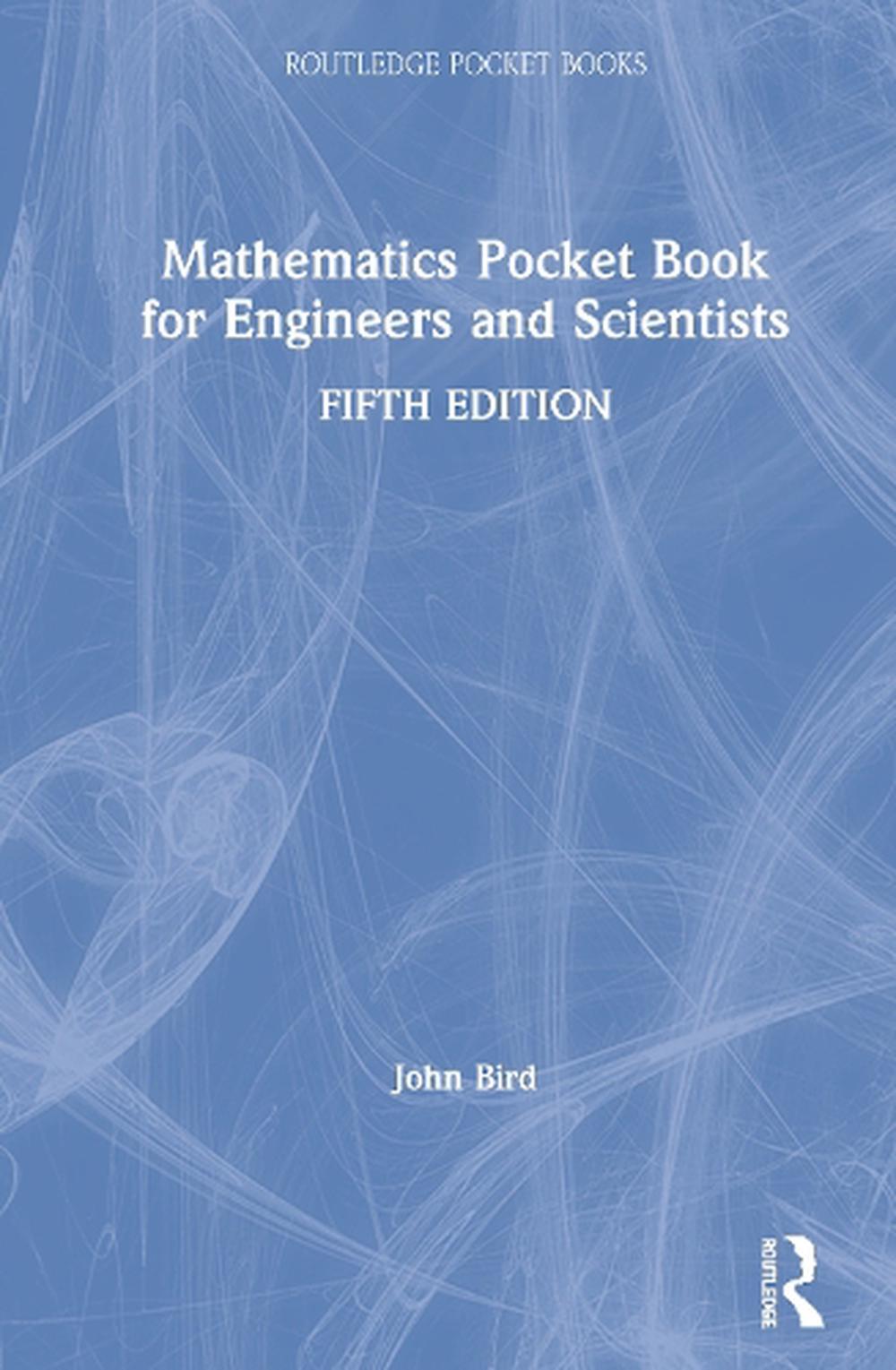 Mathematics Pocket Book for Engineers and Scientists by John Bird ...
