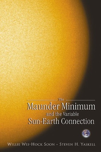 Maunder Minimum and the Variable Sun-Earth Connection by Steven H ...