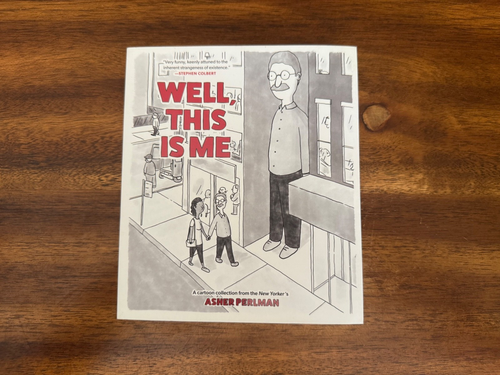 Well, This Is Me : A Cartoon Collection from the New Yorker's Asher ...