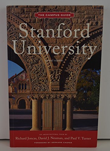 Stanford University: The Campus Guide By Richard Joncas,David Ne ...