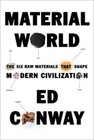 Material World: The Six Raw Materials That Shape Modern Civilization by ...