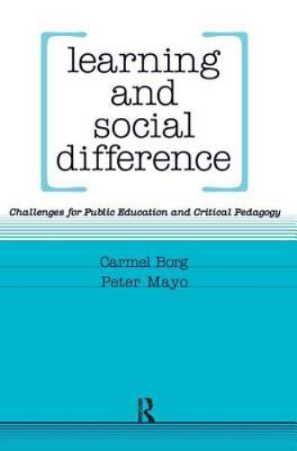 Learning and Social Difference by Carmel Borg and Peter Mayo (2006 ...