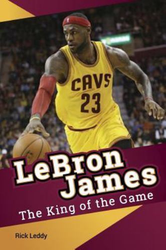 LeBron James - the King of the Game by Rick Leddy (2015, Trade ...