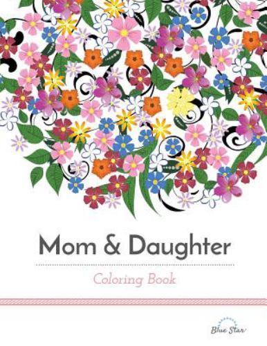 Mom and Daughter Coloring Book by Blue Star Coloring (2015, Trade ...