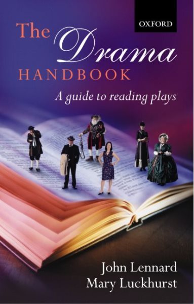 Drama Handbook : A Guide to Reading Plays by Mary Luckhurst and John ...