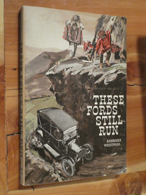 These Fords Still Run by Barbara Westphal 1962 1st Edition Pacific ...